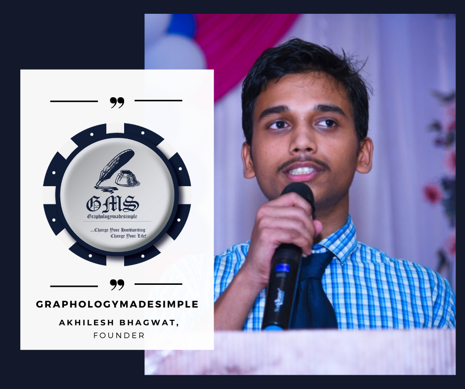 Graphologymadesimple | GMS – AKHILESH BHAGWAT
